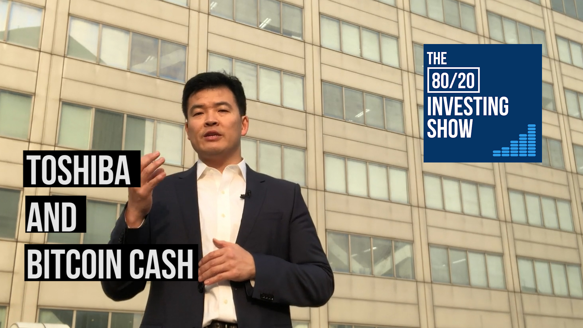Ep39 Toshiba’s mission back to innovation - 8020 Investors